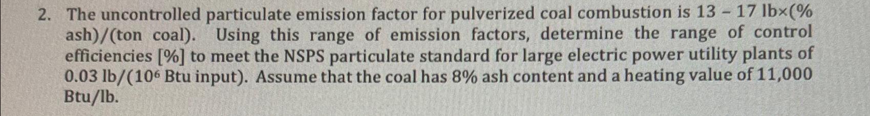 Solved The uncontrolled particulate emission factor for | Chegg.com