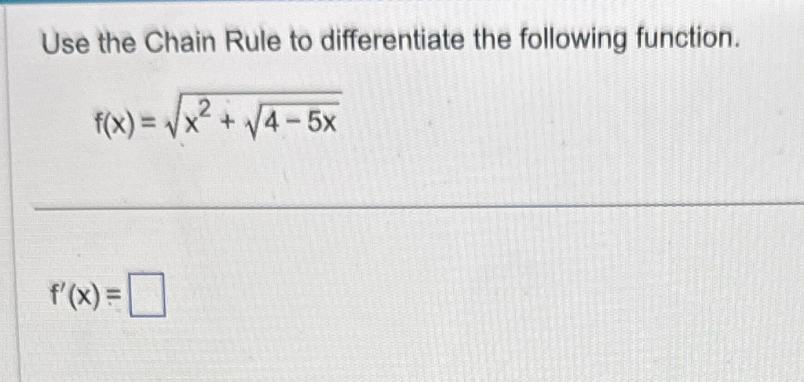 Solved Use the Chain Rule to differentiate the following | Chegg.com