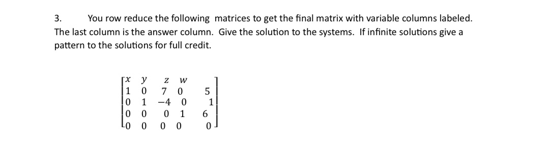 Solved You row reduce the following matrices to get the | Chegg.com