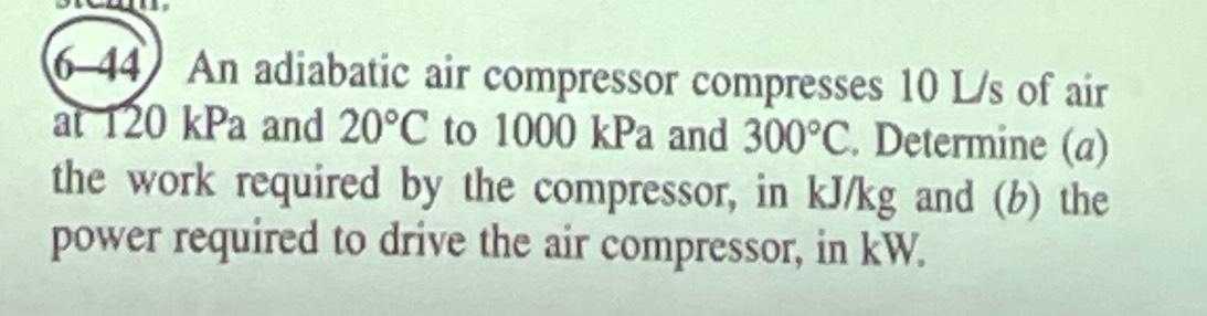 Solved An adiabatic air compressor compresses 10Us ﻿of air | Chegg.com
