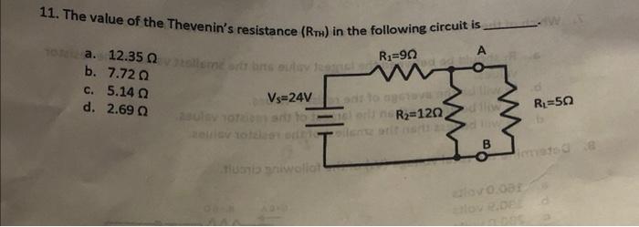 Solved 11. The value of the Thevenin's resistance (RTH) in | Chegg.com