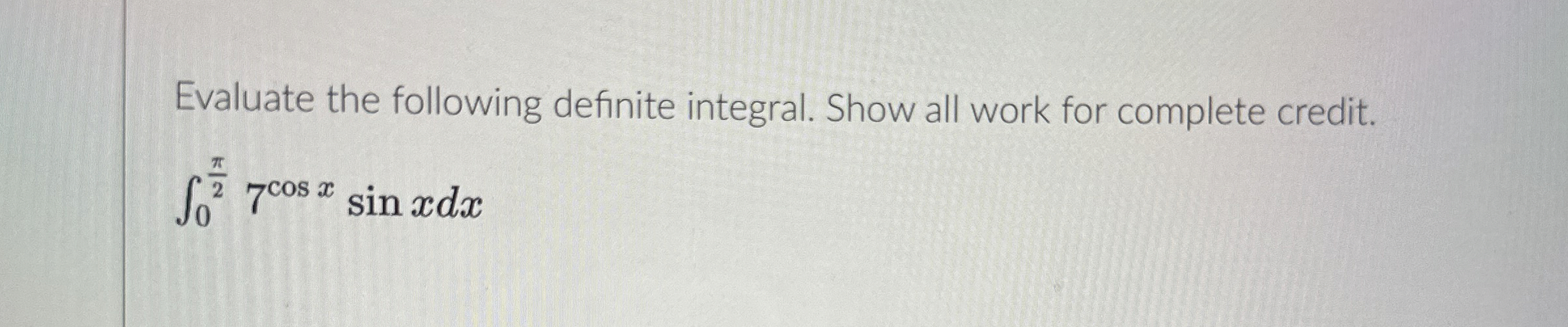 Solved Evaluate the following definite integral. Show all | Chegg.com