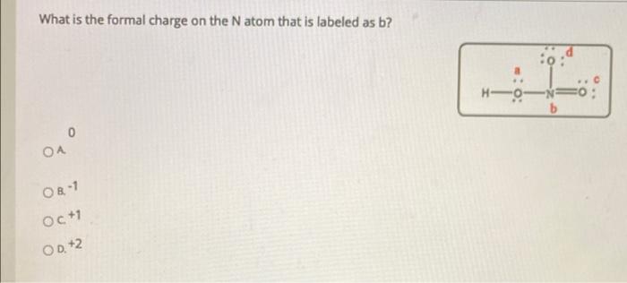 Solved What is the formal charge on the N atom that is | Chegg.com