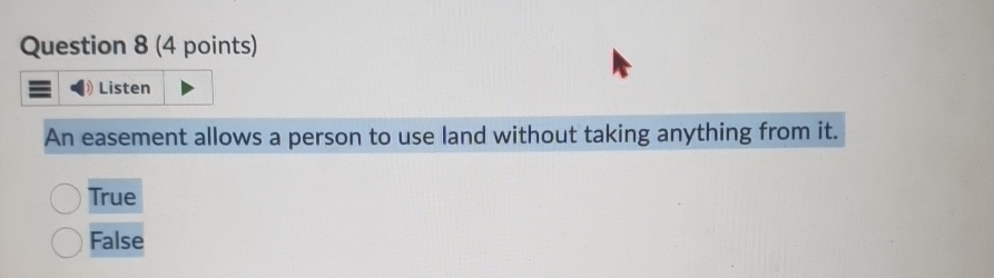 Solved Question 8 (4 ﻿points)ListenAn easement allows a | Chegg.com