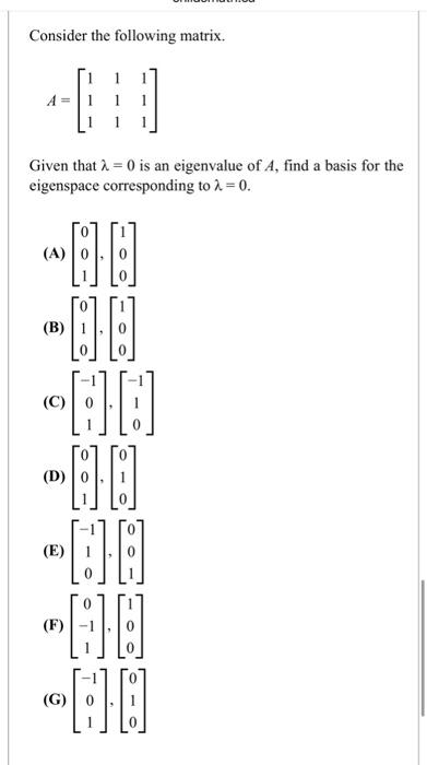 Solved Consider the following matrix. A=⎣⎡111111111⎦⎤ Given | Chegg.com