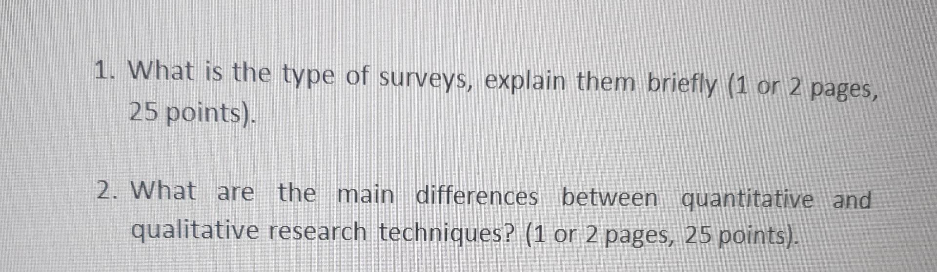 1. What is the type of surveys, explain them briefly | Chegg.com