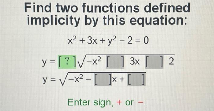 Solved Find two functions defined implicity by this | Chegg.com