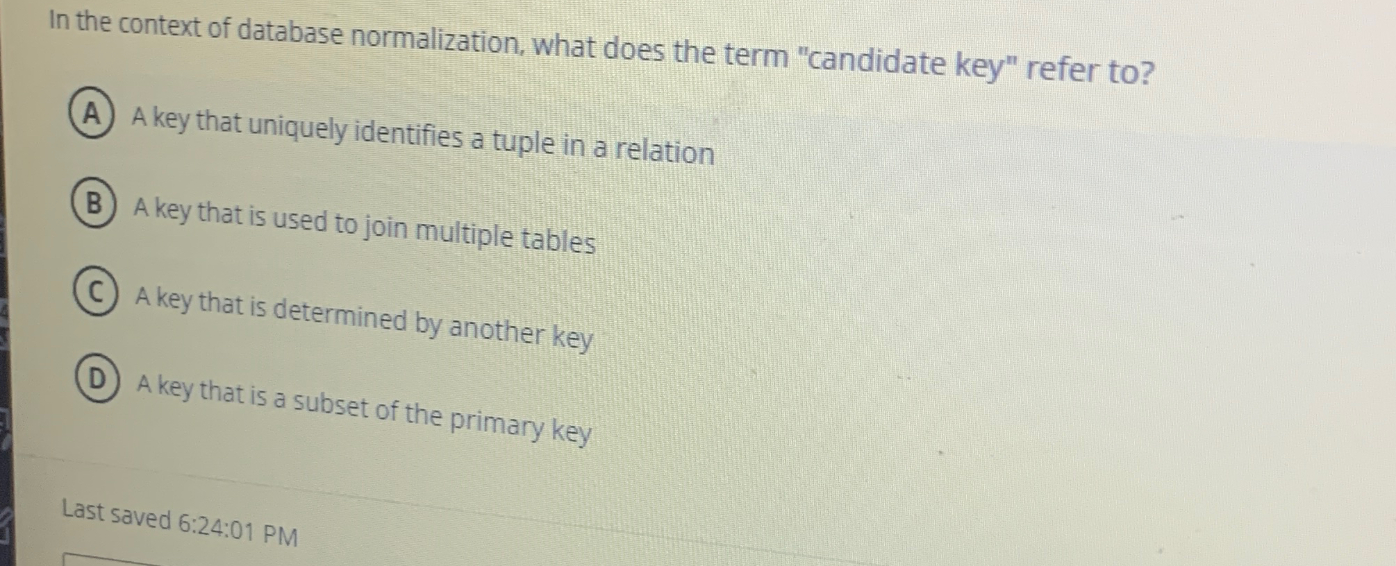 Solved In the context of database normalization, what does | Chegg.com