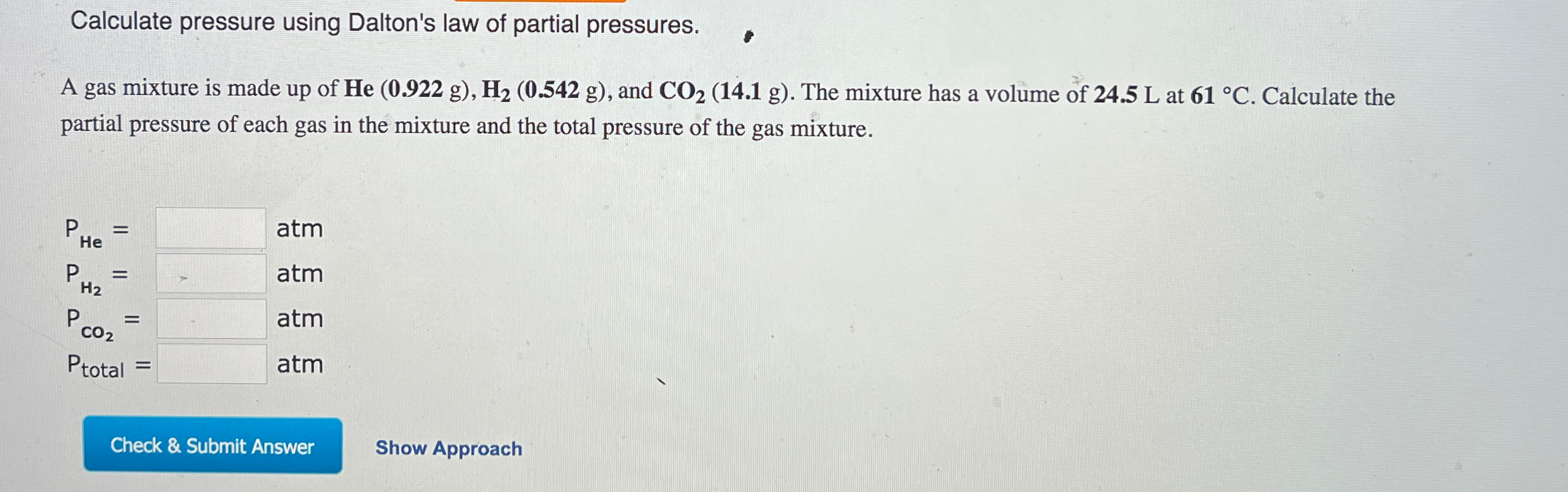 Solved Calculate pressure using Dalton's law of partial | Chegg.com