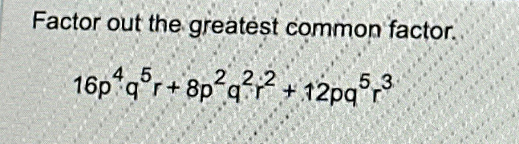 Solved Factor out the greatest common | Chegg.com