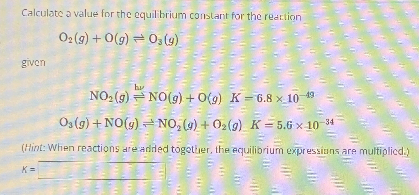 Solved Calculate a value for the equilibrium constant for | Chegg.com