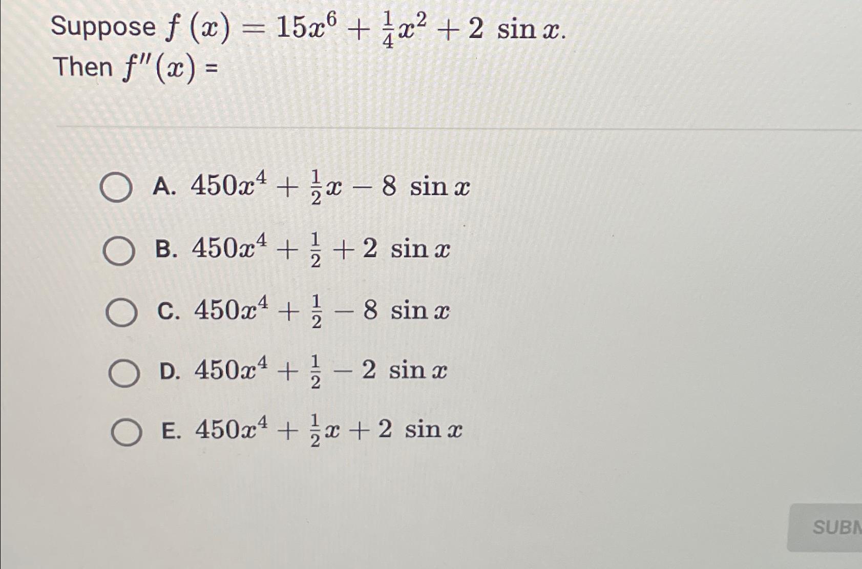 Solved Suppose f(x)=15x6+14x2+2sinx.Then | Chegg.com