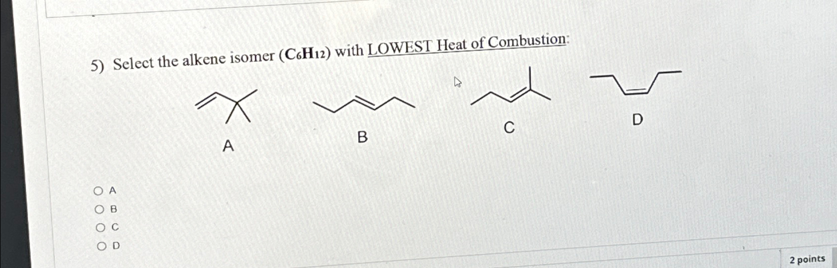 Solved Select the alkene isomer ( (:C6H12} ﻿with LOWEST Heat | Chegg.com