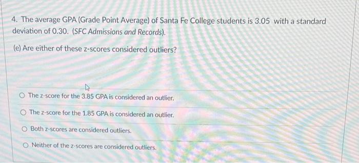 Solved 4. The average GPA (Grade Point Average) of Santa Fe | Chegg.com