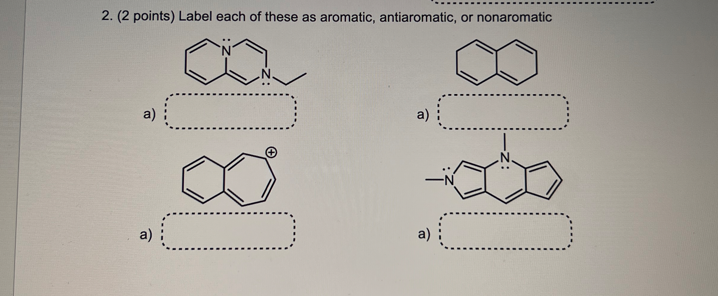 (2 ﻿points) ﻿Label each of these as aromatic, | Chegg.com