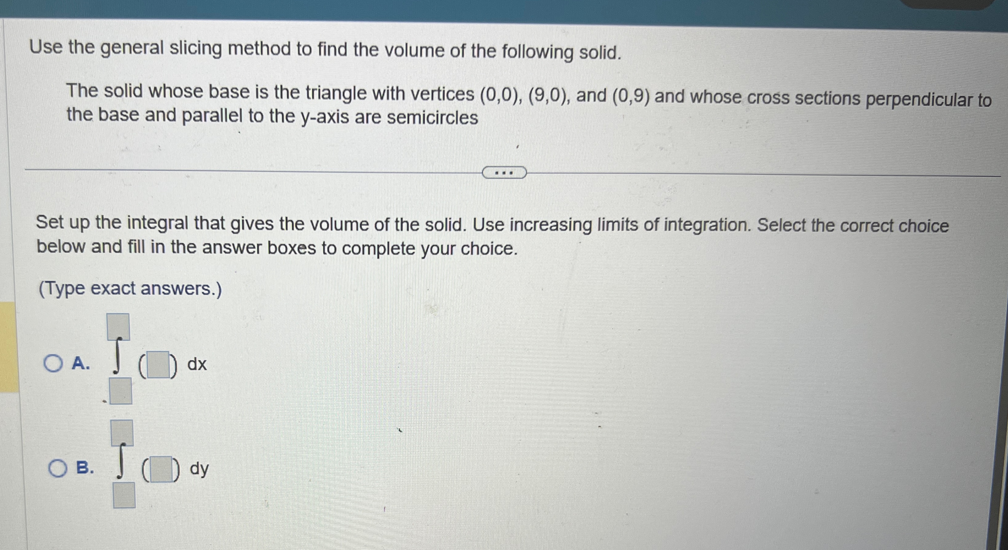 Solved Use the general slicing method to find the volume of | Chegg.com