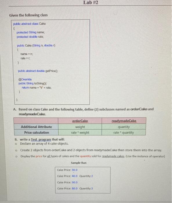 Solved Given the following class public abstract class Cake | Chegg.com