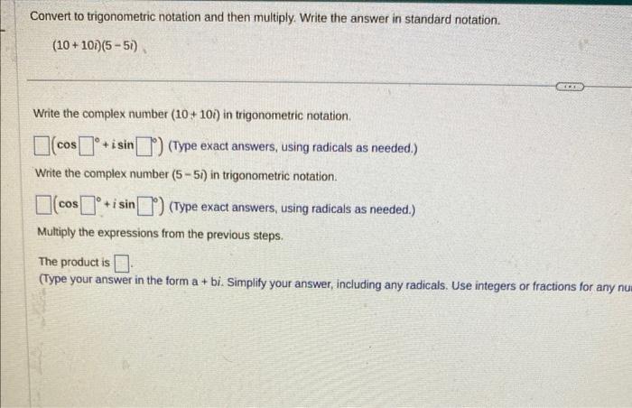 Solved Convert to trigonometric notation and then multiply. | Chegg.com