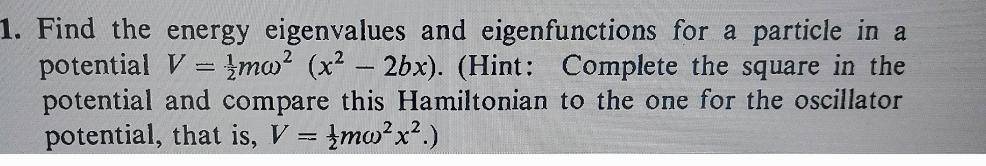 Solved Find the energy eigenvalues and eigenfunctions for a | Chegg.com