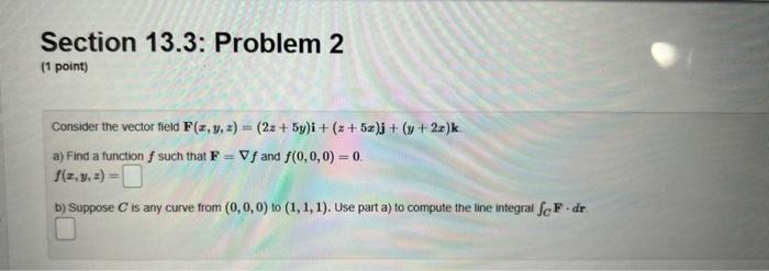 Solved Section 13.3: Problem 2 (1 point) Consider the vector | Chegg.com