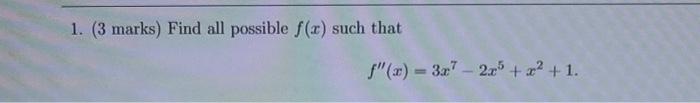 Solved 1. (3 marks) Find all possible f(x) such that | Chegg.com