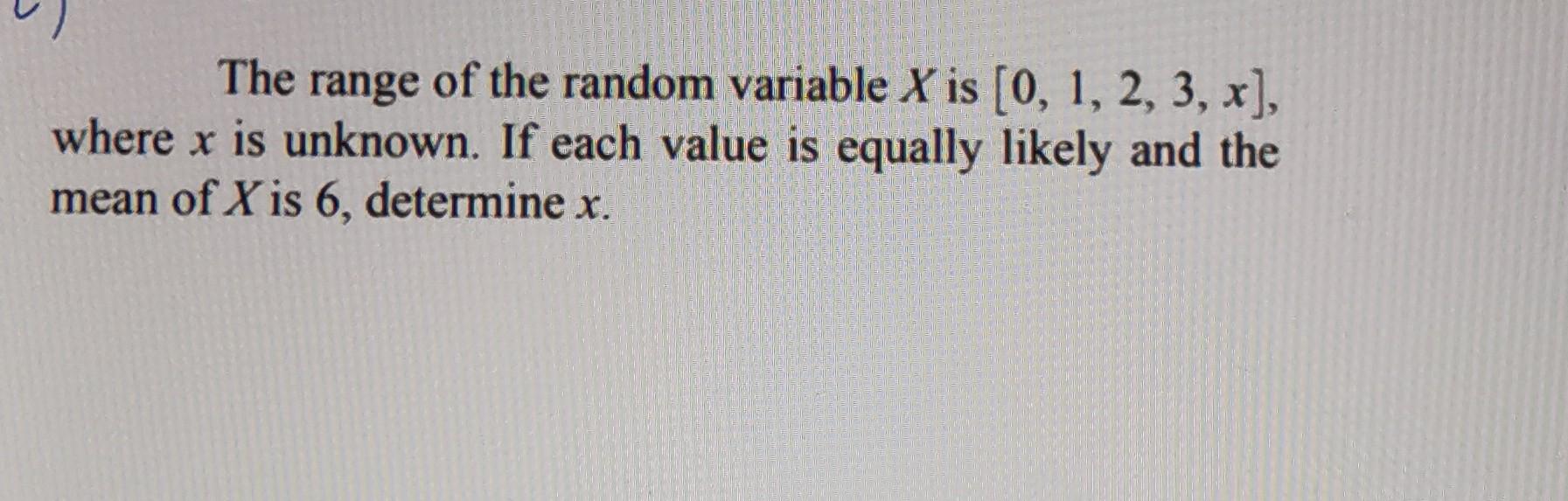 Solved The range of the random variable X is [0,1,2,3,x], | Chegg.com