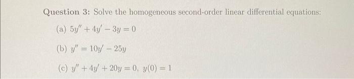 Solved Question 3 Solve The Homogeneous Second Order Linear 1156