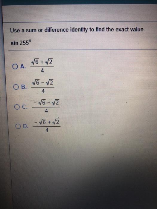 Solved Use a sum or difference identity to find the exact | Chegg.com
