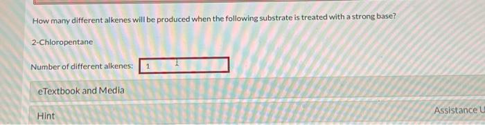 Solved How many different alkenes will be produced when the | Chegg.com