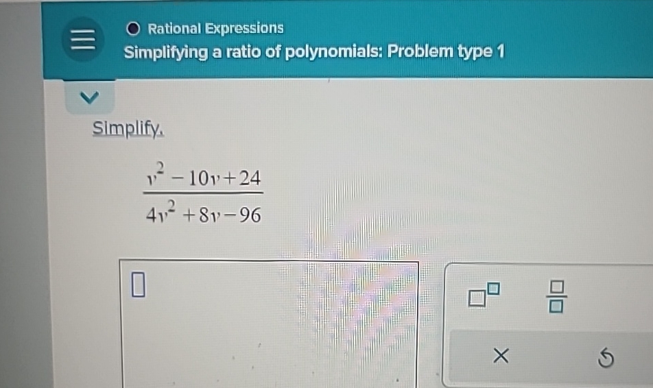 Solved Rational Expressions Simplifying a ratio of | Chegg.com