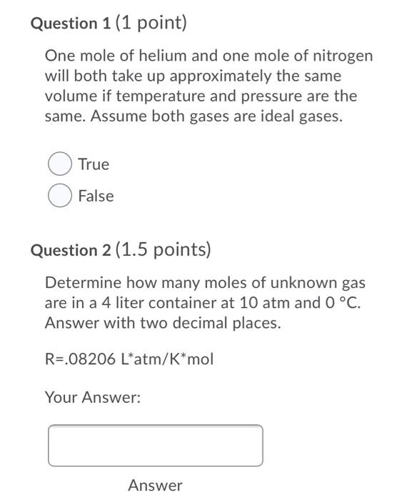 Solved Question 1 (1 point) One mole of helium and one mole | Chegg.com