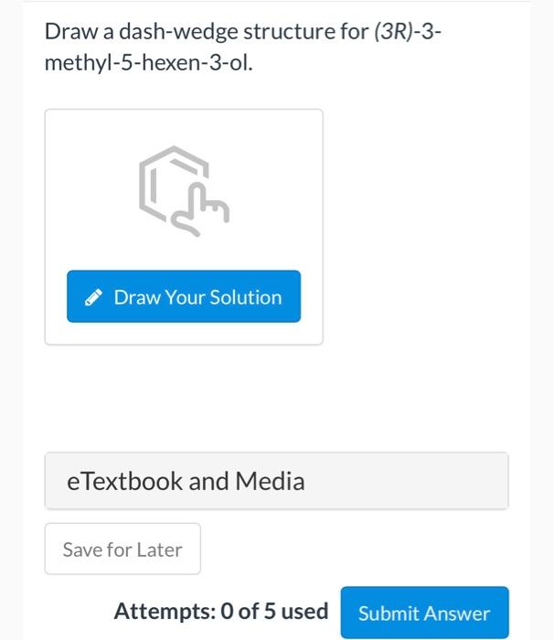Solved Draw a dash-wedge structure for (3R)-3- | Chegg.com