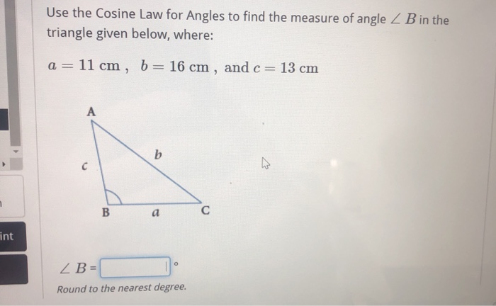 Solved Use the Cosine Law for Angles to find the measure of | Chegg.com
