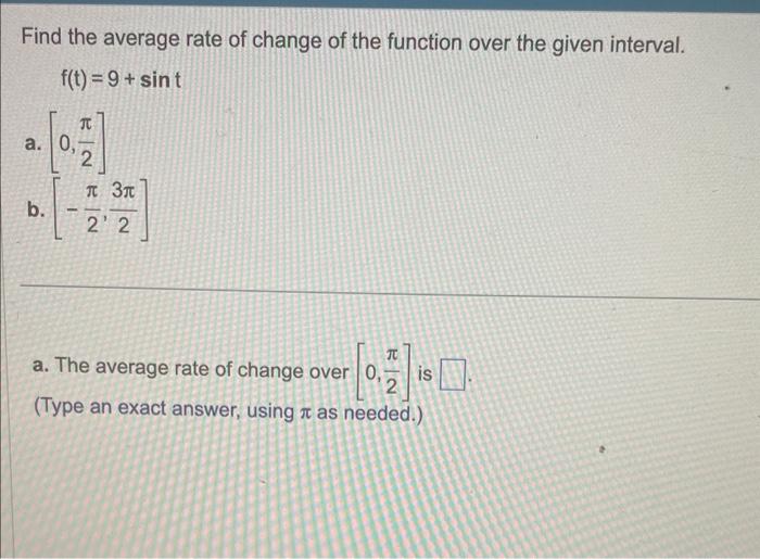 Solved Find the average rate of change of the function over | Chegg.com