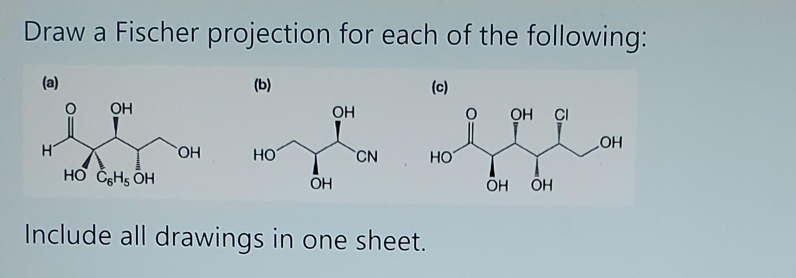 Solved Draw a Fischer projection for each of the following: | Chegg.com