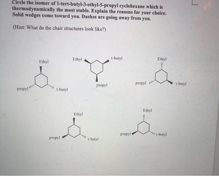 Solved Circle the isomer of 1-tert-butyl-3-ethyl-5-propyl | Chegg.com