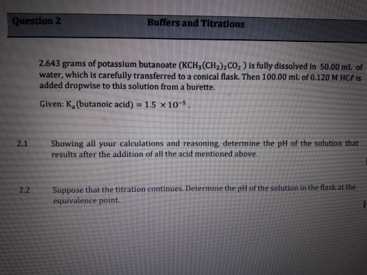 Solved Question 2 Buffers and Titrations 2.643 grams of | Chegg.com