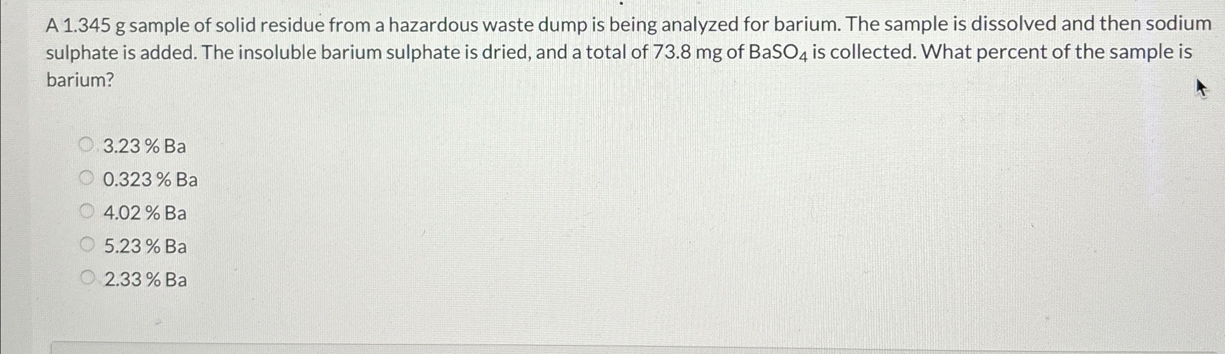 [Solved]: A 1.345g sample of solid residue from a hazardous
