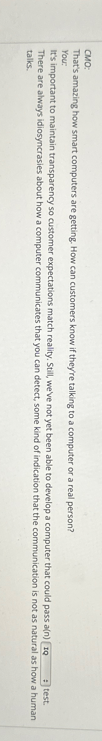 Solved CMO:That's amazing how smart computers are getting. | Chegg.com