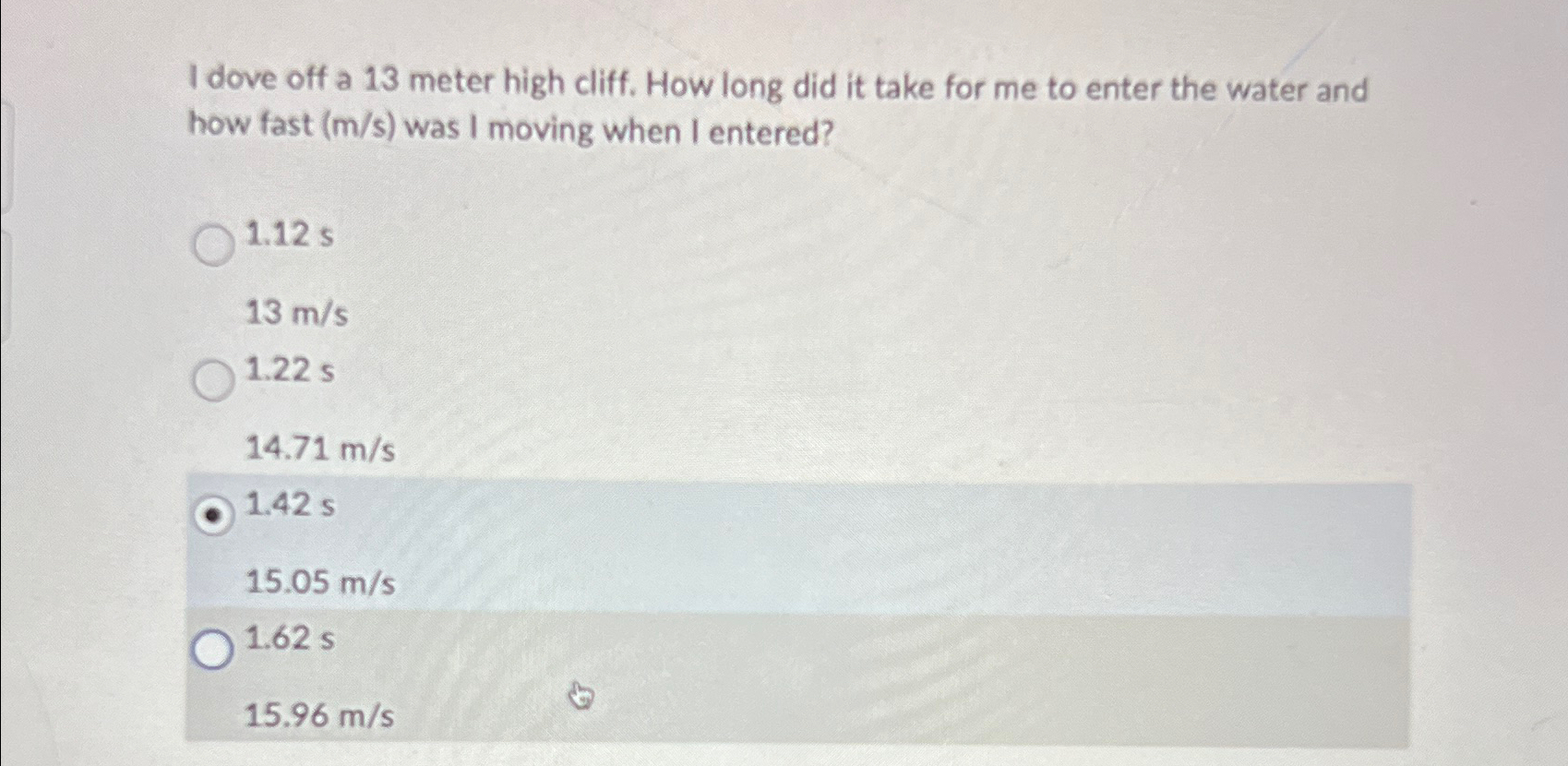 Solved I dove off a 13 ﻿meter high cliff. How long did it | Chegg.com