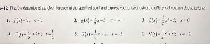 Solved -12. Find the derivative of the given function at the | Chegg.com