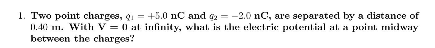 Solved Two point charges, q1=+5.0nC ﻿and q2=-2.0nC, ﻿are | Chegg.com
