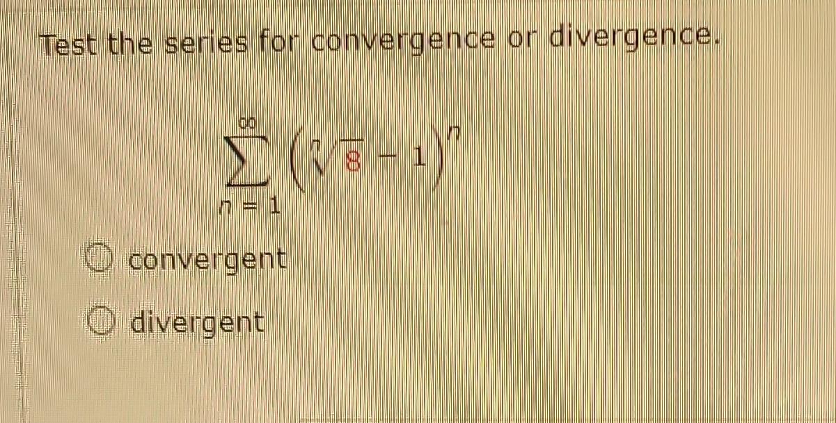 Solved Test the series for convergence or divergence. | Chegg.com