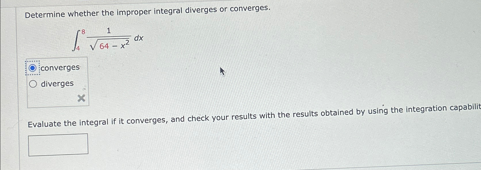 Solved Determine whether the improper integral diverges or | Chegg.com