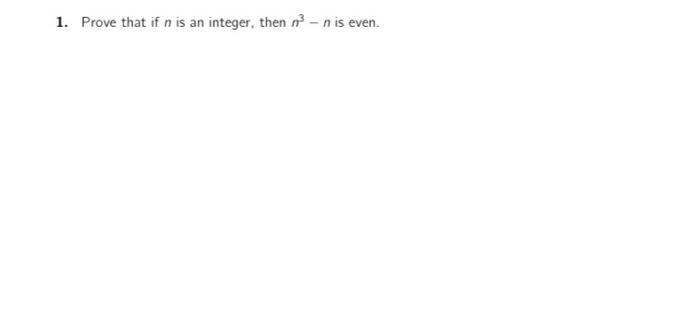 Solved 1. Prove that if n is an integer, then -nis even. | Chegg.com
