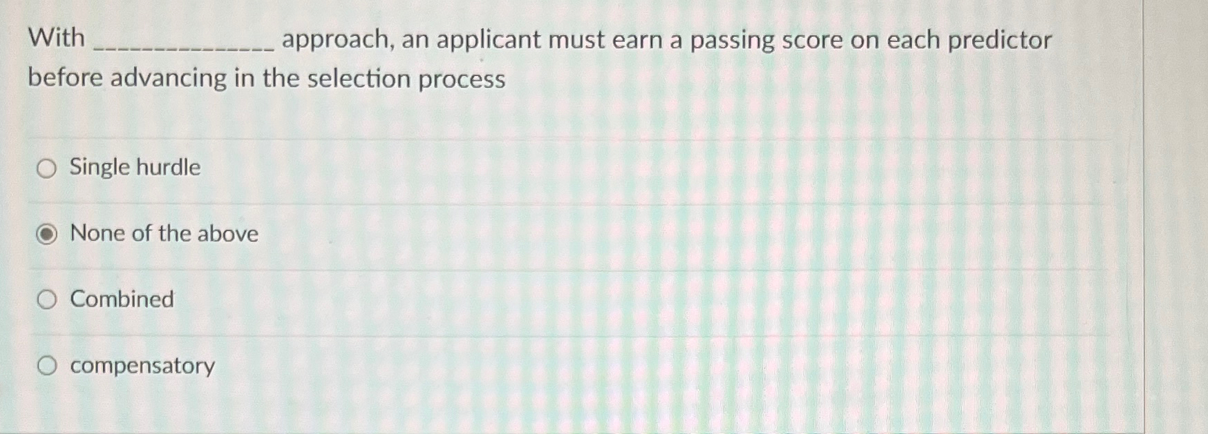 Solved With ﻿approach, an applicant must earn a passing | Chegg.com