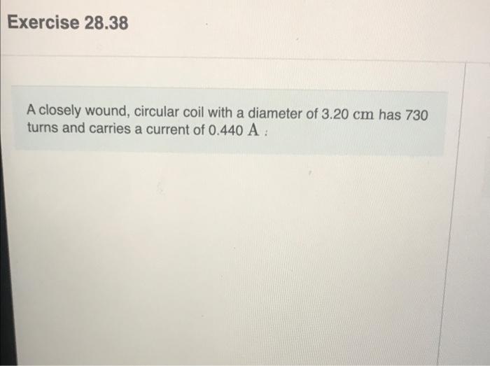 Solved Exercise 28.38 A closely wound, circular coil with a | Chegg.com