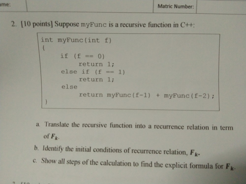 Solved ame: Matric Number: 2. [10 points] Suppose myFunc is | Chegg.com