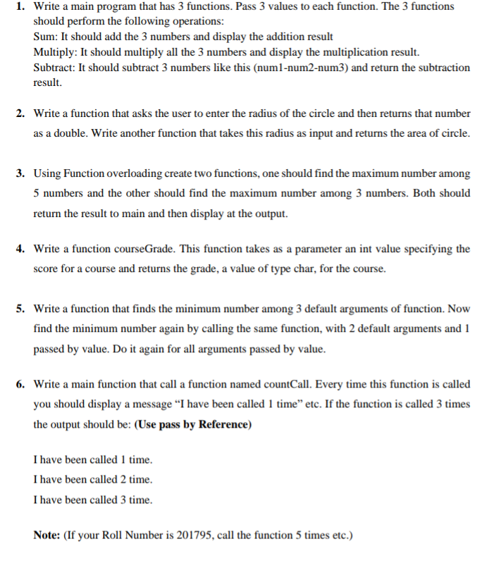 Solved 1. Write a main program that has 3 functions. Pass 3 | Chegg.com