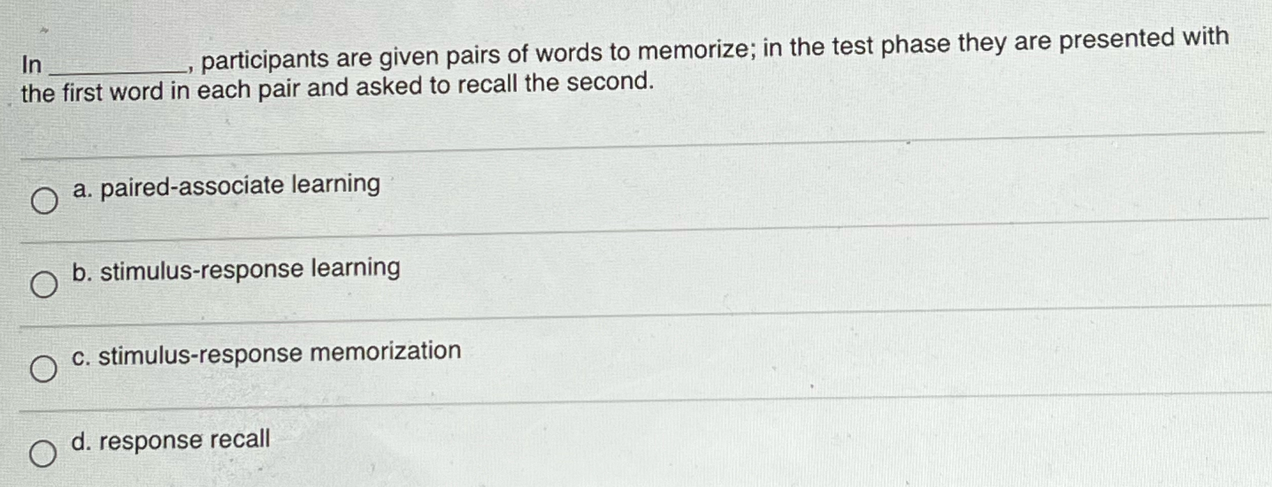 Solved In ____ ﻿participants are given pairs of words to | Chegg.com